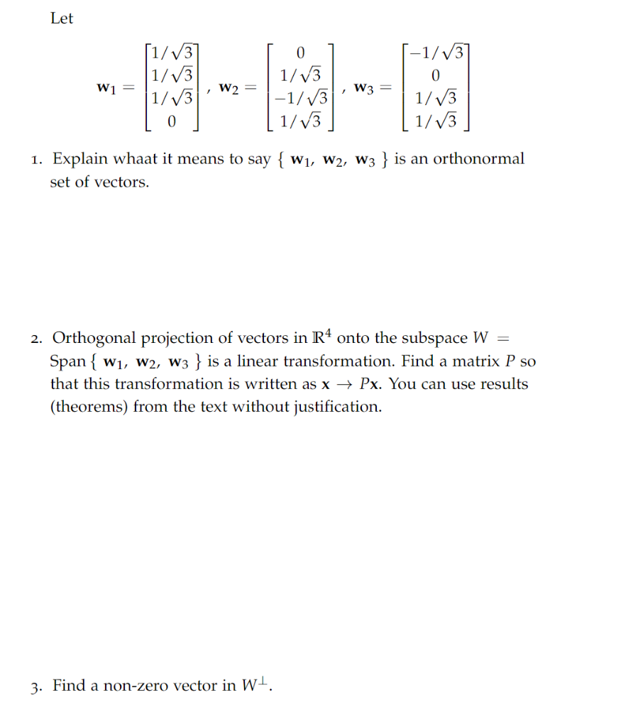 Solved Let 「-1/3] 「1/3] 1/3 Wi= 11/3 - :: Wo = W3= 1/3 | Chegg.com