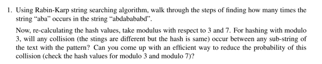 Solved 1. Using Rabin-Karp string searching algorithm, walk | Chegg.com