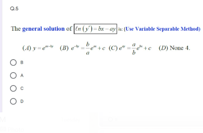 Solved Q.5 The general solution of ſen (y')= bx - ay is: | Chegg.com