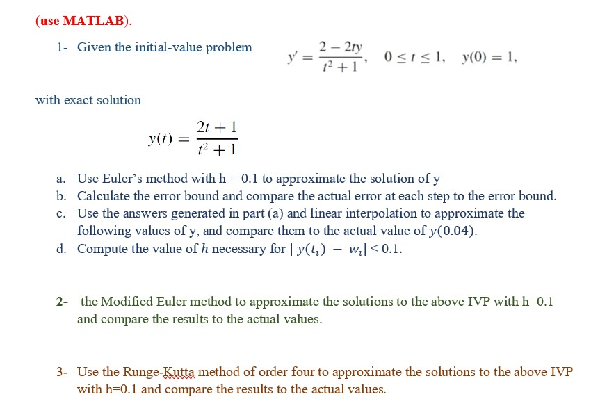 (use MATLAB). 1- Given the initial-value problem 2 - | Chegg.com