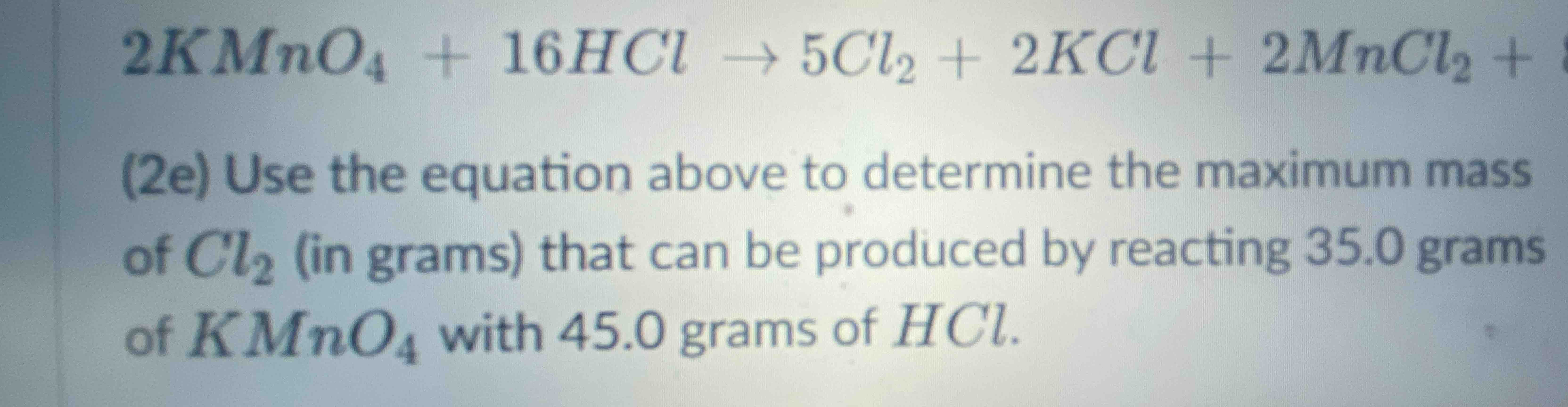 Solved 2KMnO4+16HCl→5Cl2+2KCl+2MnCl2+(2e) ﻿Use the equation | Chegg.com