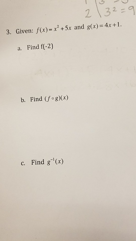 Solved 2 132 3. Given: f(x)=x2+5x and g(x)=4x+1. a. Find | Chegg.com
