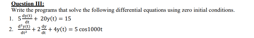 Solved Ouestion III: Write the programs that solve the | Chegg.com