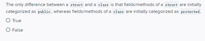 Solved The only difference between a struct and a class is | Chegg.com