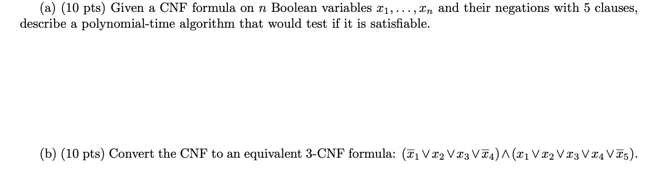 (a) (10 pts) Given a CNF formula on n Boolean | Chegg.com