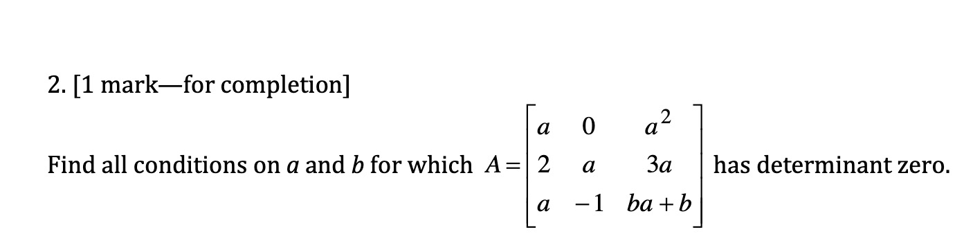 Solved 2. [1 mark-for completion] Find all conditions on a | Chegg.com