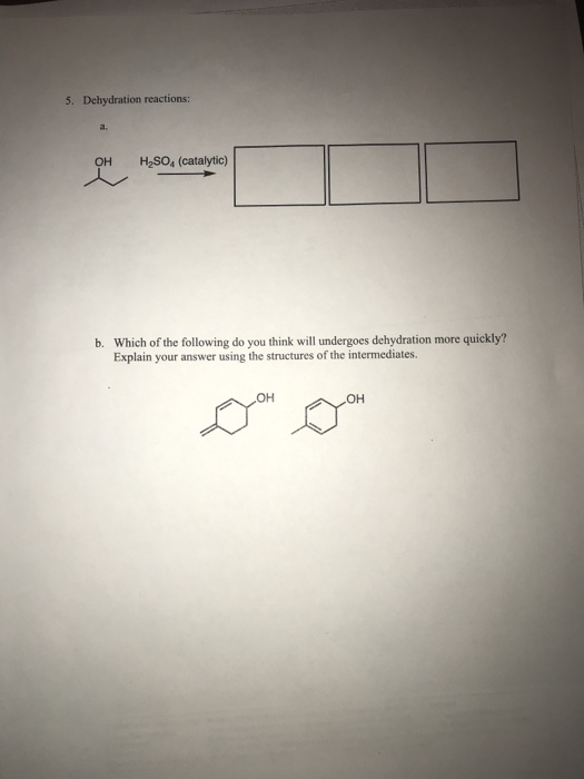 Solved 5. Dehydration reactions: a. OH H2SO4 (catalytic) | Chegg.com
