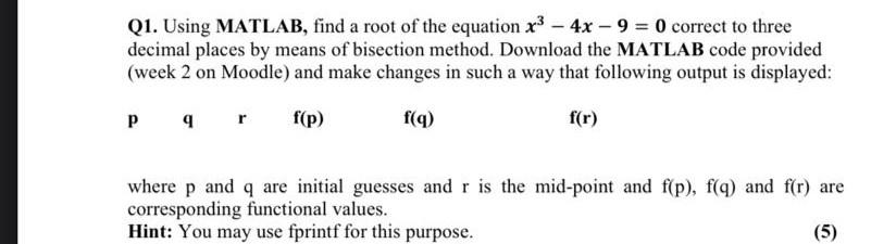 Solved Q1. Using MATLAB, find a root of the equation x3 - 4x | Chegg.com