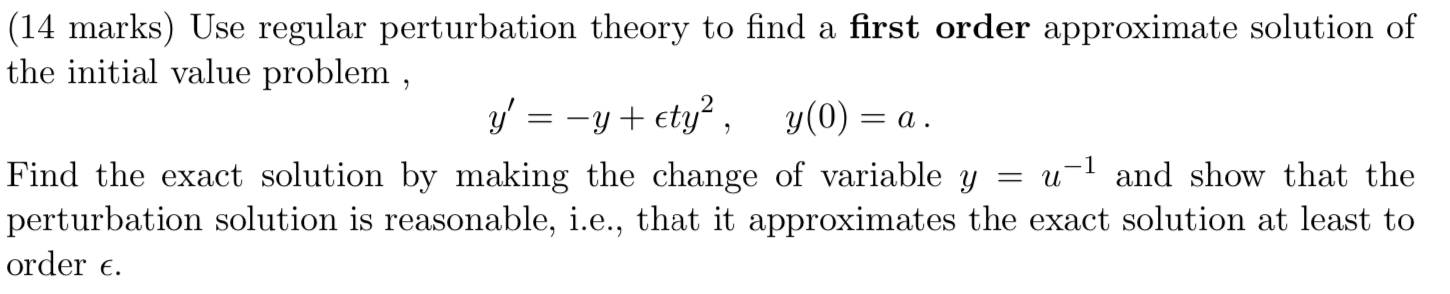 Solved (14 marks) Use regular perturbation theory to find a | Chegg.com