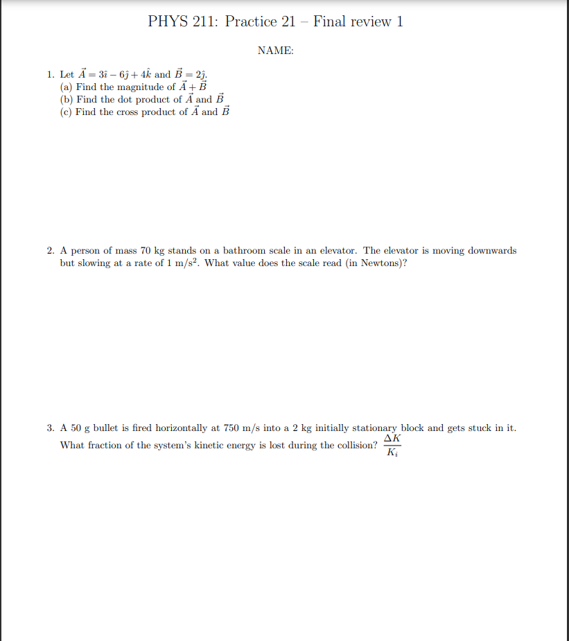 Solved PHYS 211: Practice 21 - Final review 1 NAME: 1. Let A | Chegg.com