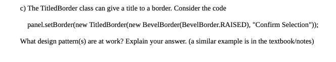 Solved c) The TitledBorder class can give a title to a | Chegg.com