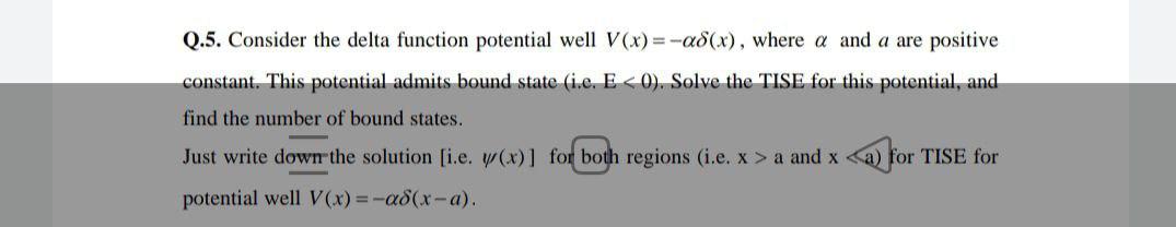 Solved Q.5. Consider the delta function potential well V(x) | Chegg.com