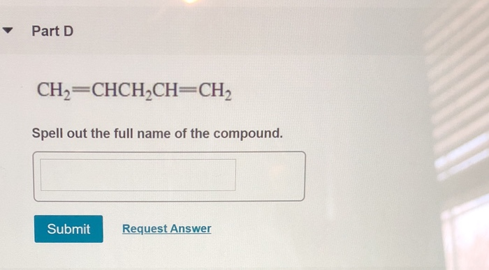 Solved Part B CH3 CH3 CHC=CHCH=CCH, Spell out the full | Chegg.com