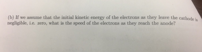 Solved 14 In An Electron Gun Electrons Are Accelerated