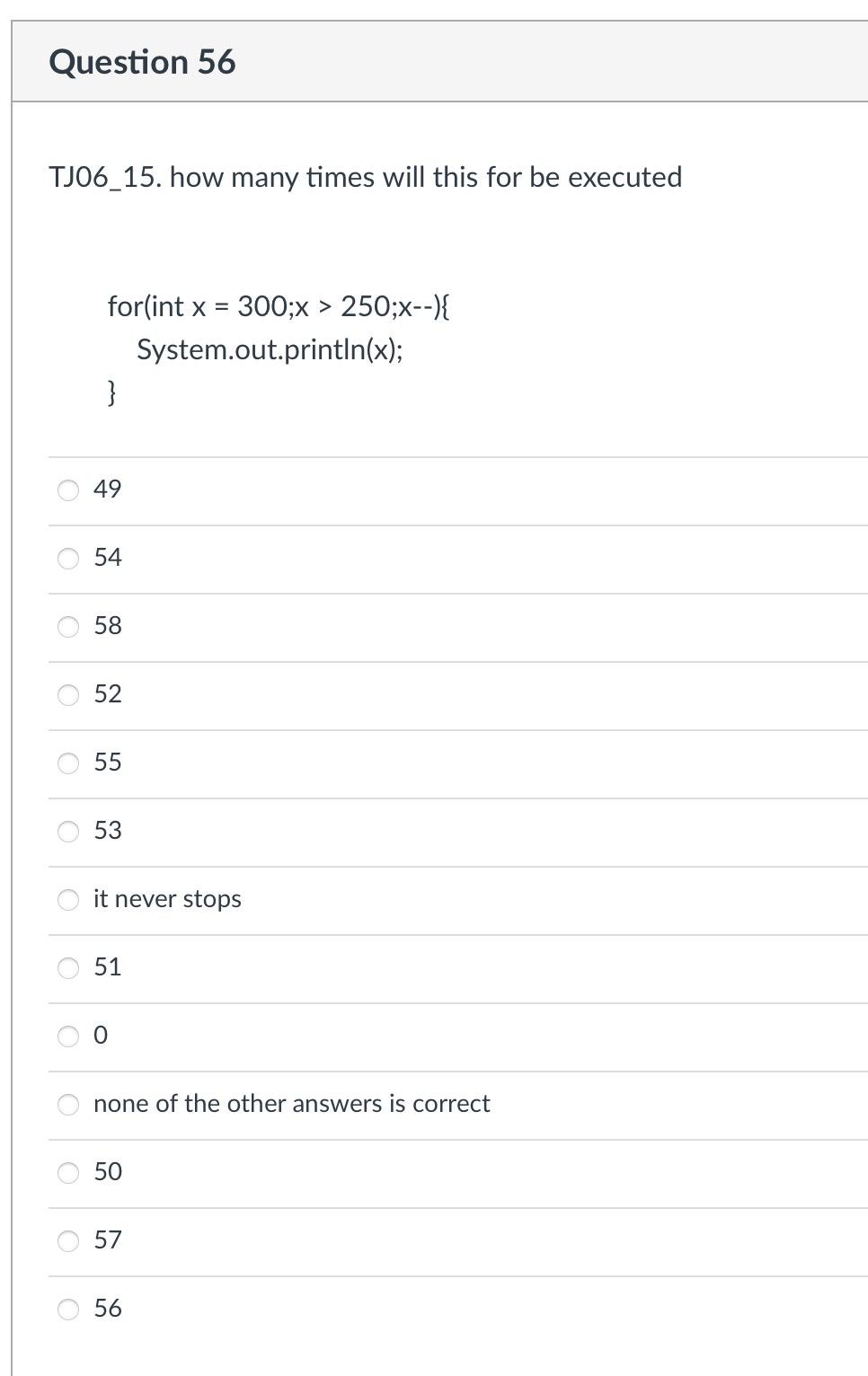 Solved Question 56 TJ06_15. how many times will this for be | Chegg.com