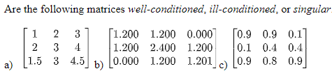 Solved Are the following matrices well-conditioned, | Chegg.com
