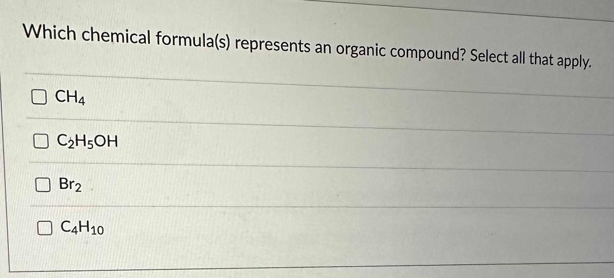 Solved Which chemical formula(s) represents an organic | Chegg.com
