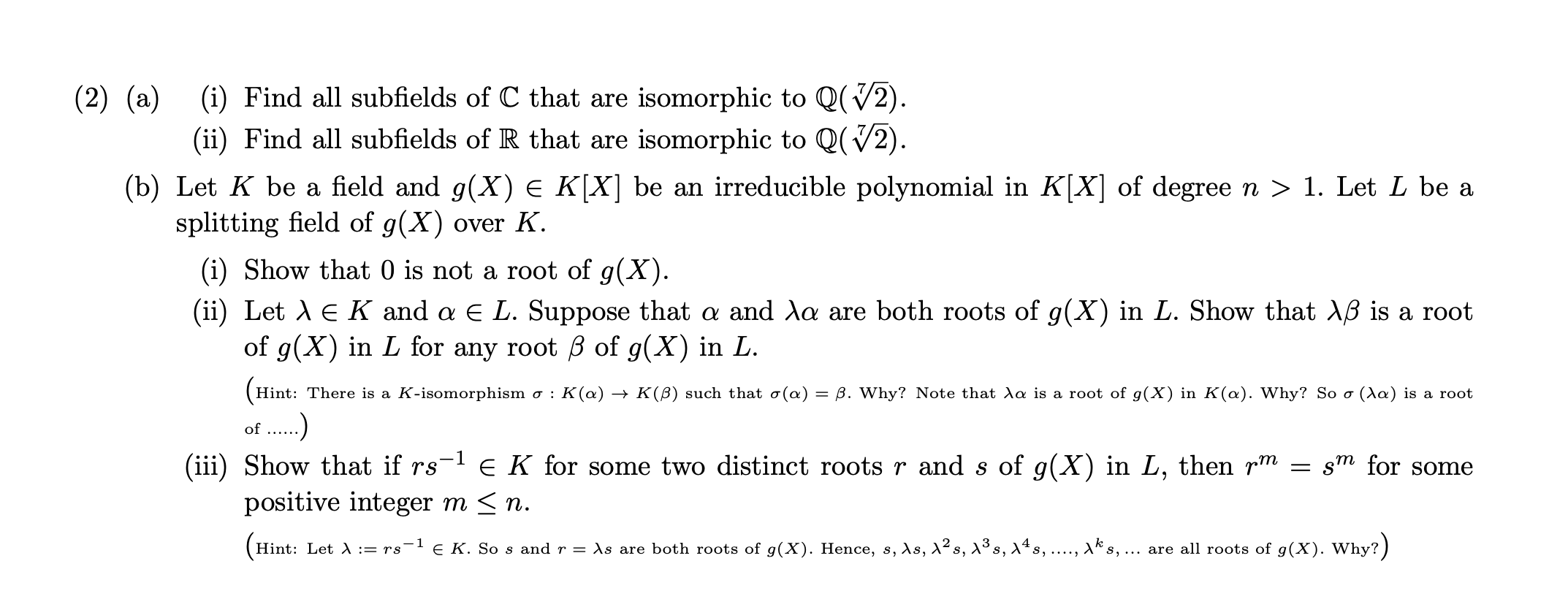 Solved (2) (a) (i) Find all subfields of C that are | Chegg.com