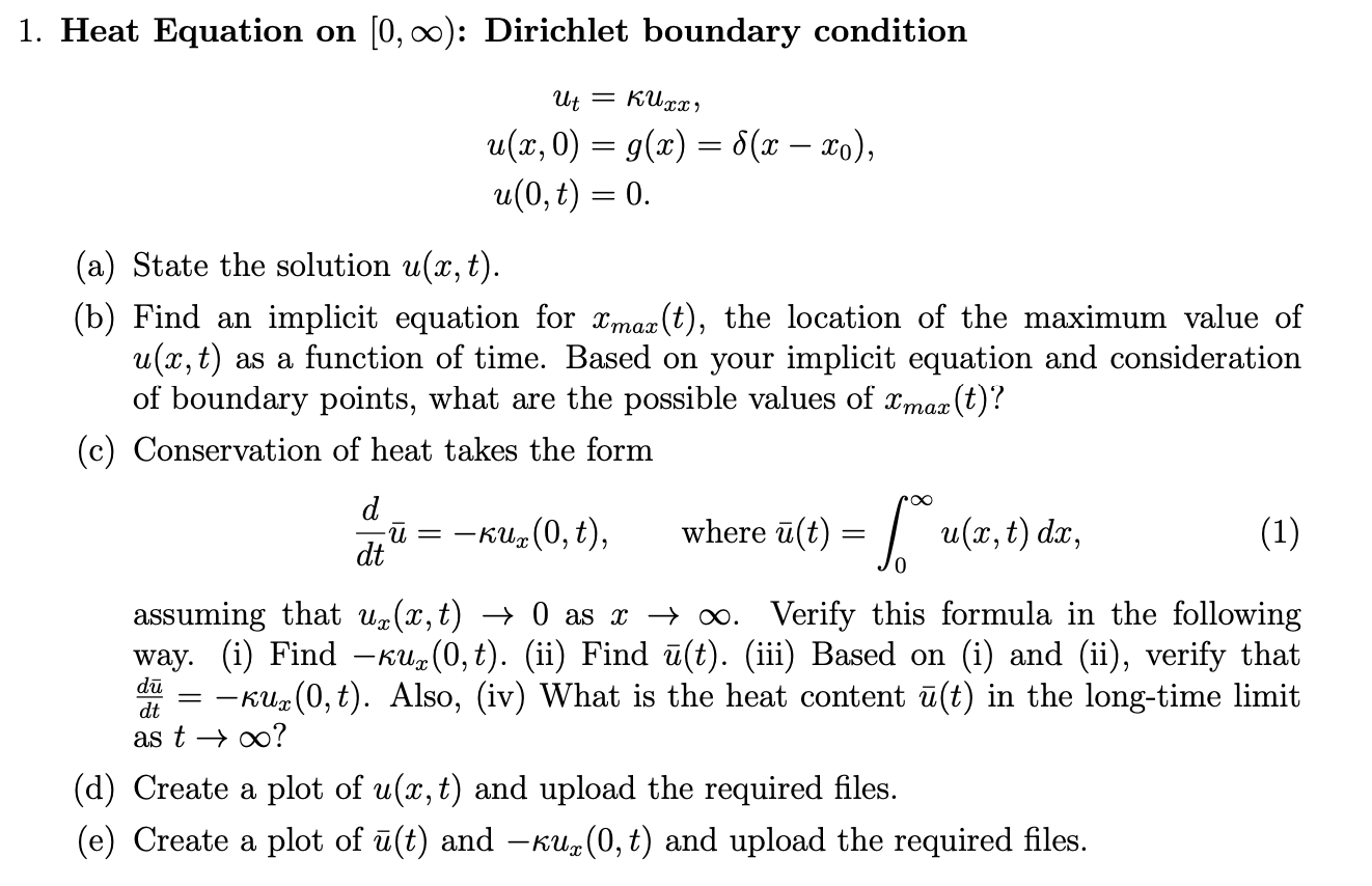1. Heat Equation on [0,∞) : Dirichlet boundary | Chegg.com