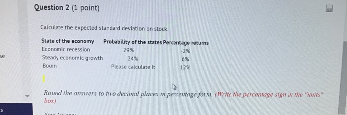 Solved Calculate the expected standard deviation on stock: | Chegg.com
