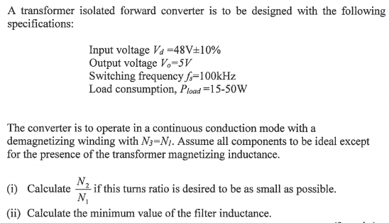 A transformer isolated forward converter is to be | Chegg.com