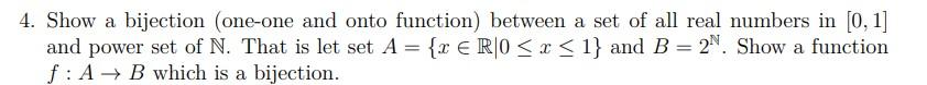Solved 4. Show a bijection (one-one and onto function) | Chegg.com