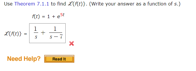 Solved Use Theorem 7.1.1 to find L{f(t)}. (Write your answer | Chegg.com