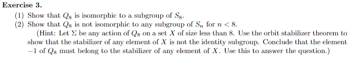 Solved Exercise 3 . (1) Show that Q8 is isomorphic to a | Chegg.com
