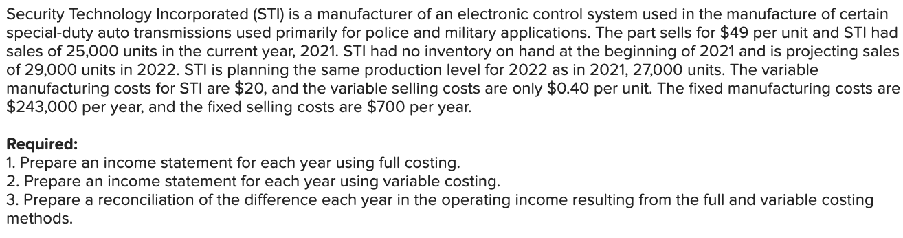 Solved Security Technology Incorporated (STI) is a | Chegg.com