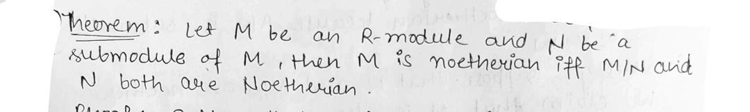 Solved Theorem: Let M be an R-module and N be a submodule of | Chegg.com