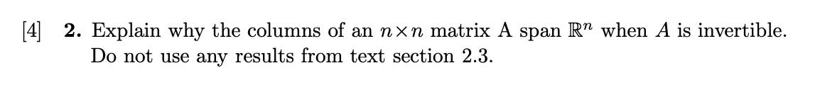 Solved 4]2. Explain why the columns of an nxn matrix A span | Chegg.com