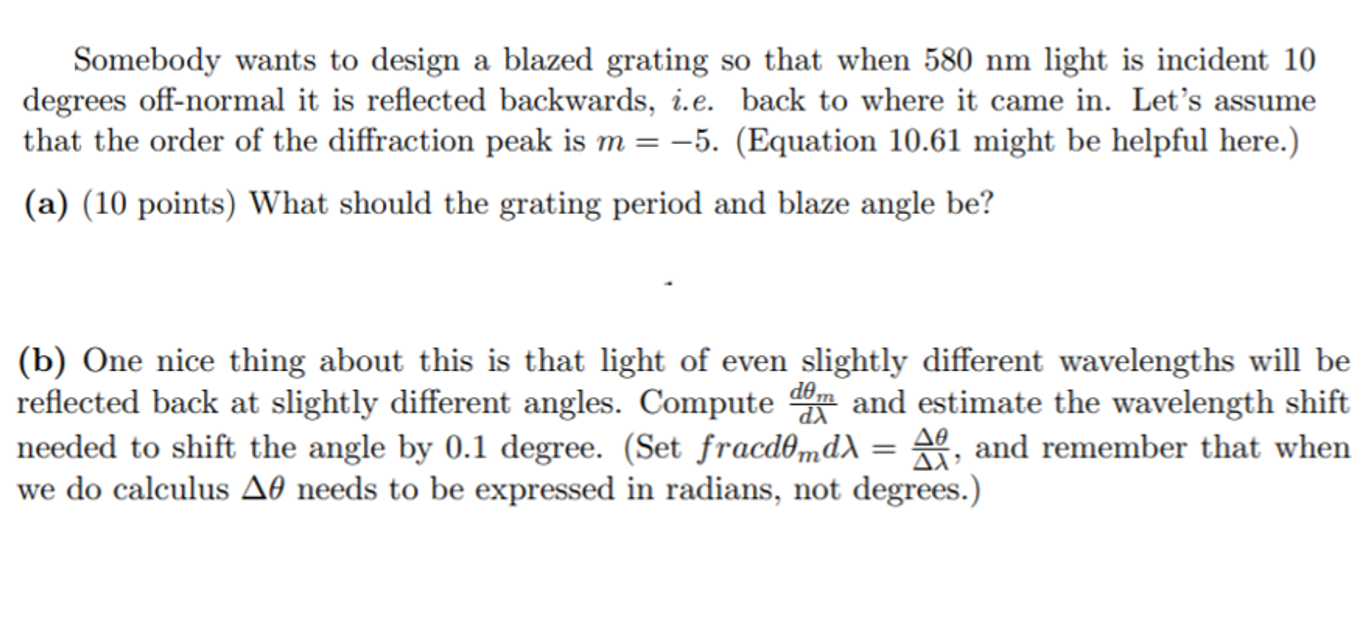 Solved Somebody wants to design a blazed grating so that | Chegg.com