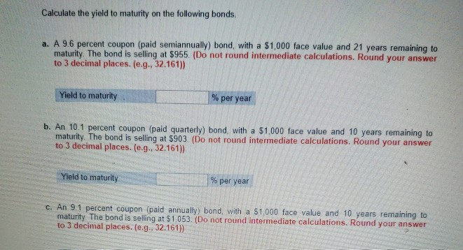 Solved Calculate the yield to maturity on the following | Chegg.com