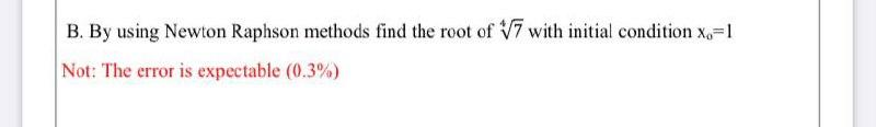 Solved B. By using Newton Raphson methods find the root of | Chegg.com