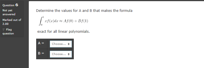 Solved Question 6 Not yet answered Marked out of 2.00 Flag | Chegg.com