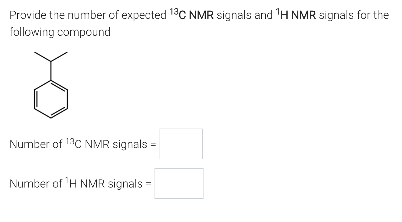Solved Provide the number of expected 13C NMR signals and TH | Chegg.com