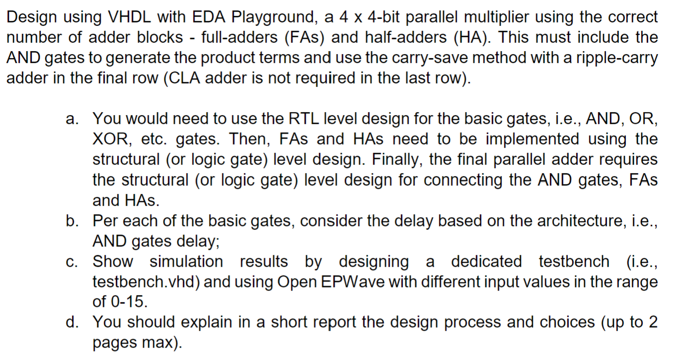 Solved Design using VHDL with EDA Playground, a 4× 4-bit | Chegg.com