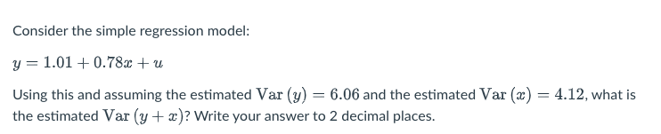 Solved Consider the simple regression model: y=1.01+0.78x+u | Chegg.com