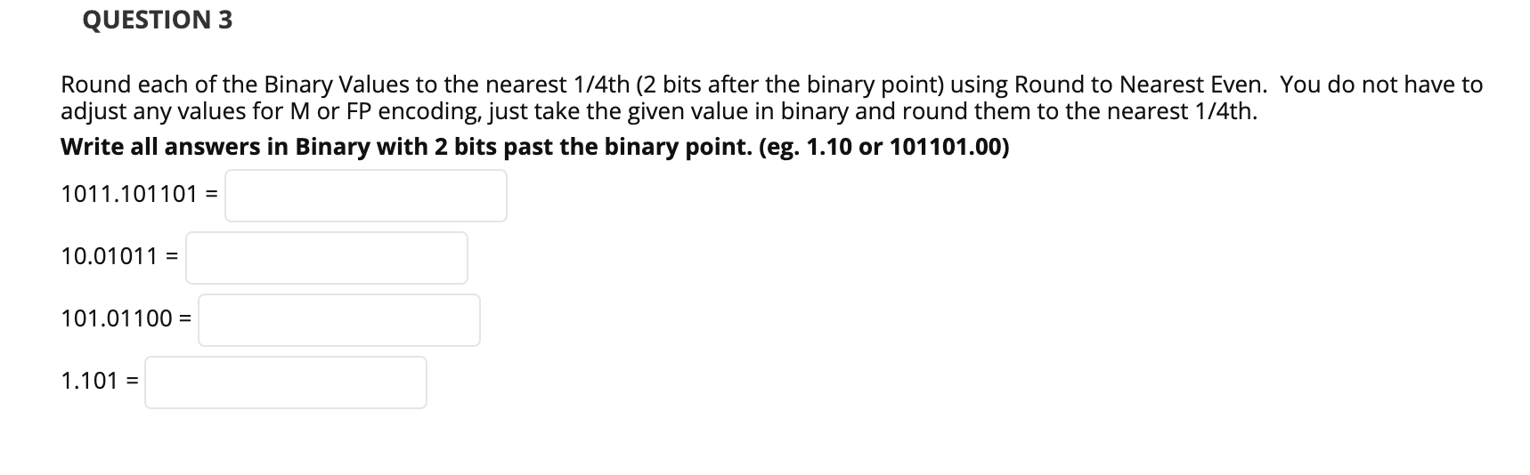 Solved QUESTION 3 Round each of the Binary Values to the | Chegg.com