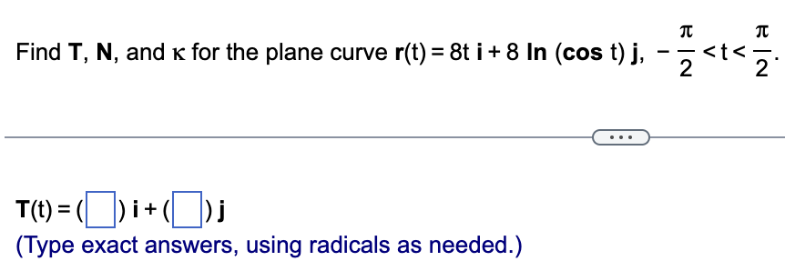 Solved Find T,N, and κ for the plane curve | Chegg.com