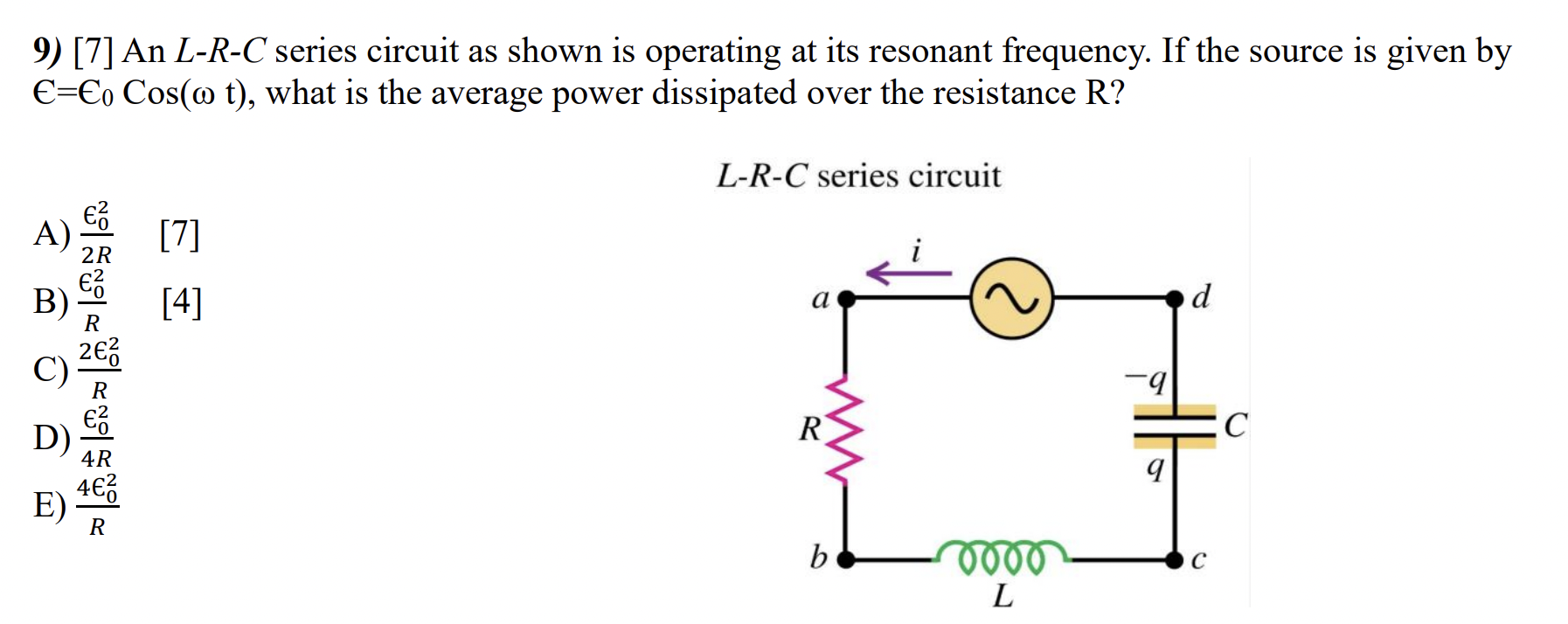 Solved 9) [7] An L−R−C series circuit as shown is operating | Chegg.com