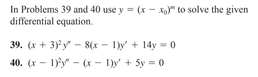 Solved = In Problems 39 and 40 use y = (x – xo)" to solve | Chegg.com