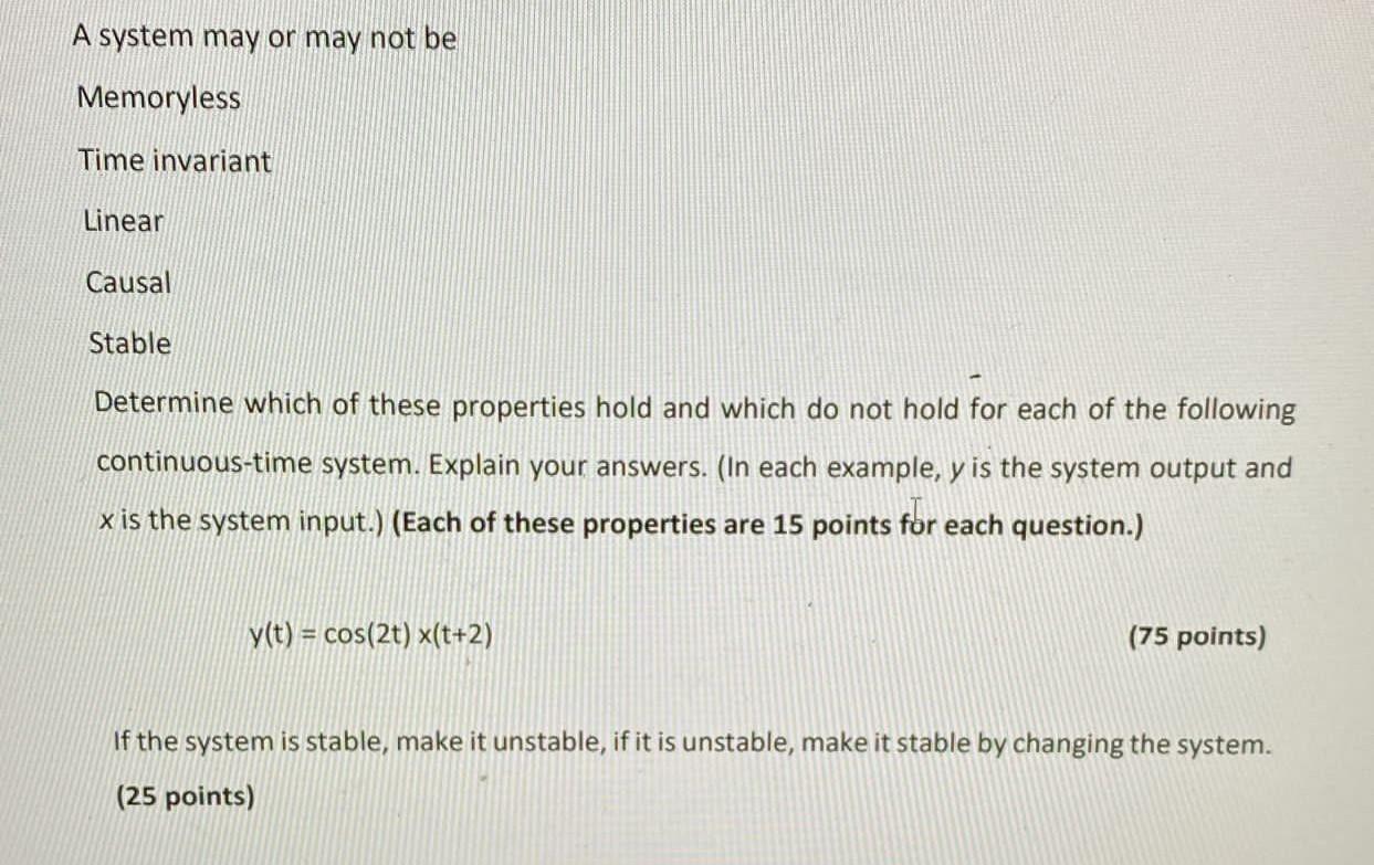 Solved Memoryless Time invariant Linear Causal Stable | Chegg.com