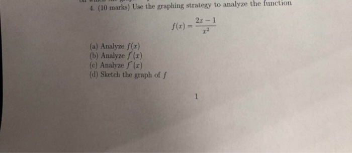 Solved 4. (10 marks) Use the graphing strategy to analyze | Chegg.com
