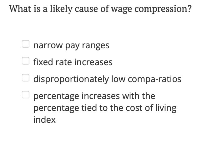 Solved What is a likely cause of wage compression? narrow | Chegg.com