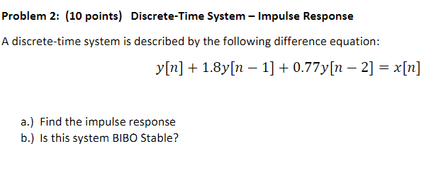Solved Problem 2: (10 points) Discrete-Time System - Impulse | Chegg.com