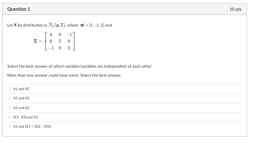 Solved Let X be distributed as Np(μ,Σ), where m′=[1,−1,2] | Chegg.com