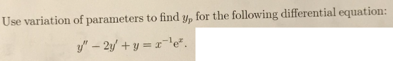 Solved Use variation of parameters to find yp for the | Chegg.com