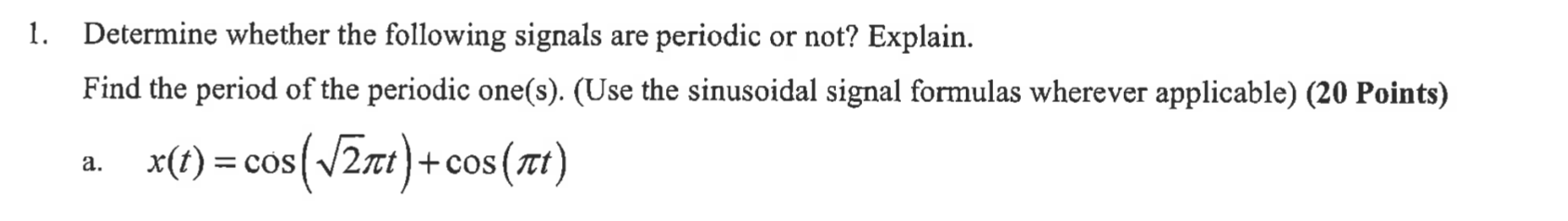 Solved 1. Determine whether the following signals are | Chegg.com