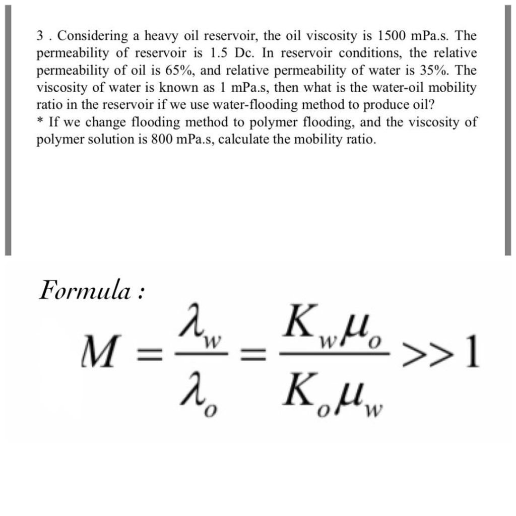 Solved 3. Considering a heavy oil reservoir, the oil | Chegg.com